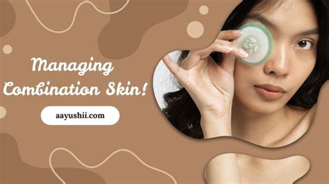 Managing Combination Skin Advanced Strategies And Science Backed