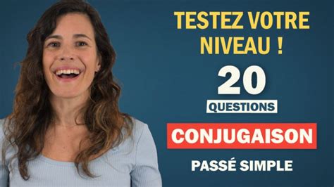 Test De Conjugaison Passé Simple Parlez Vous French