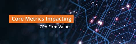 Core Metrics Impacting Cpa Firm Values The Visionary Group