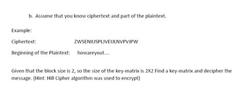Solved B Assume That You Know Ciphertext And Part Of The