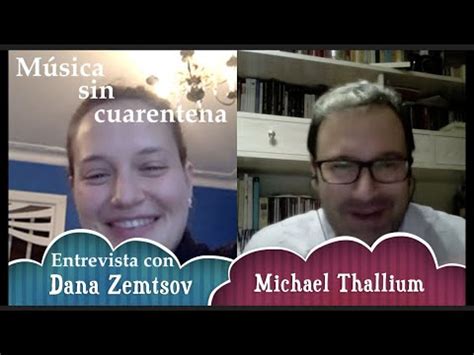 Música sin cuarentena Entrevista con Dana Zemtsov Michael Thallium