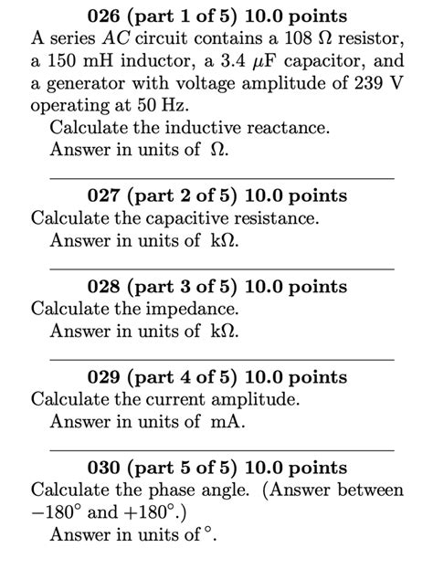 026 Part 1 Of 5 10 0 Points A Series Ac Circuit Contains A 108 Resistor A 150 Mh Inductor