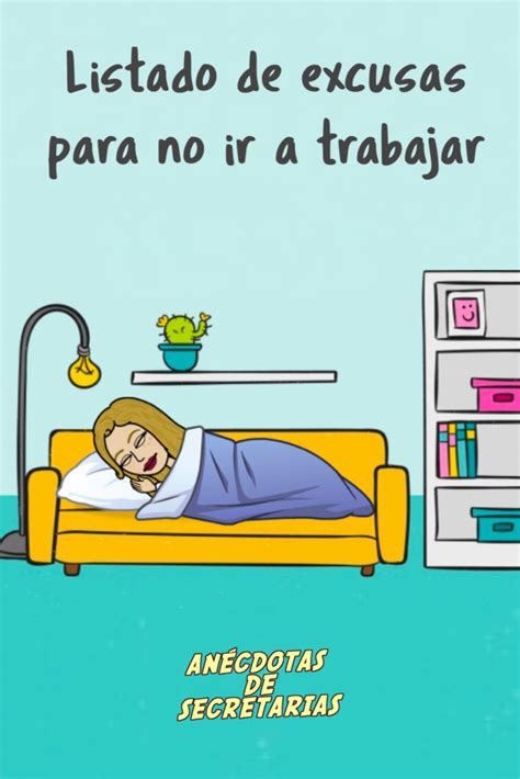 35 Ingeniosas Frases De Excusas Para No Trabajar Y Salirte Con La Tuya
