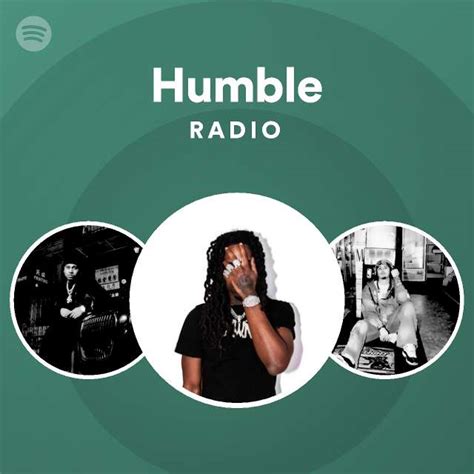 Humble Radio Playlist By Spotify Spotify