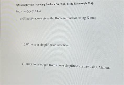Solved Q2 Simplify The Following Boolean Function Using
