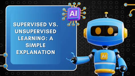 Supervised Vs Unsupervised Learning A Simple Explanation