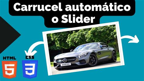Slider automatico con html y css Como hacer un Carrusel de imágenes