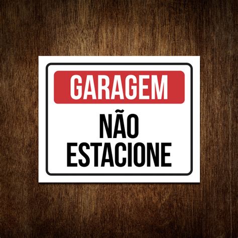 Placa Sinalização Garagem não estacioneSinalizo Placas de Sinalização