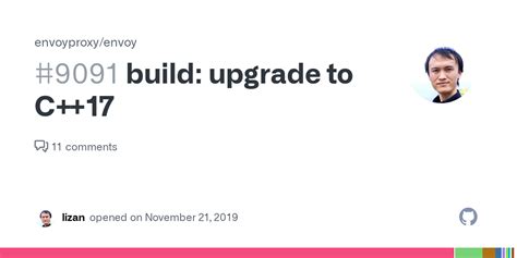 build upgrade to c 17 · issue 9091 · envoyproxy envoy · github