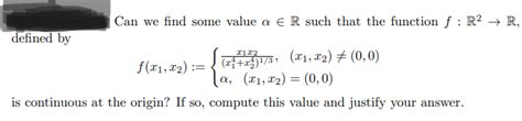 Solved Can we find some value αR such that the function Chegg