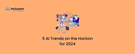 daniela trueba on linkedin 5 ai trends on the horizon for 2024