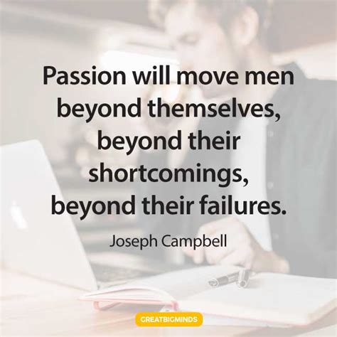 108 Best Passion Quotes To Find Purpose In Life Again