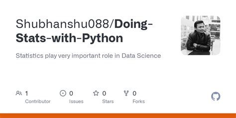 GitHub Shubhanshu Doing Stats With Python Statistics Play Very
