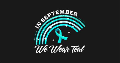 In September We Wear Teal Rainbow Ovarian Cancer Awareness In