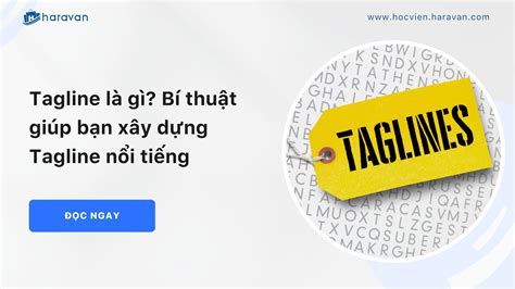 Tagline Là Gì Bí Thuật Giúp Bạn Xây Dựng Tagline Nổi Tiếng