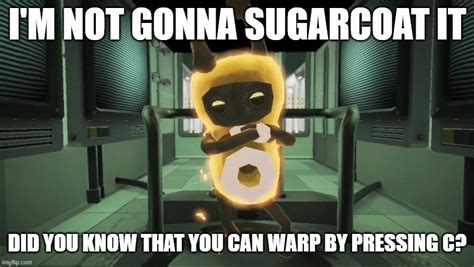 I M Not Gonna Sugarcoat It Warp Zero Imgflip