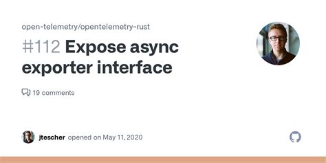 Expose Async Exporter Interface · Issue 112 · Open Telemetry
