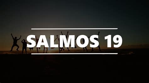 SALMOS 19 Os céus proclamam a glória de Deus YouTube