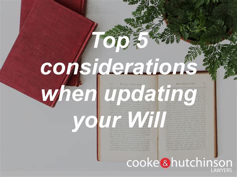 Top 5 Considerations When Updating Your Will Cooke And Hutchinson Lawyers