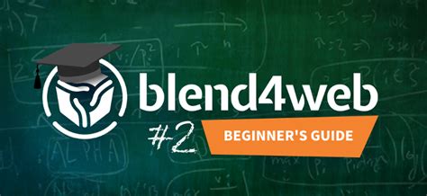 blend4web beginner s guide pt 2 blendernation