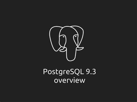postgresql 9 3 overview ppt