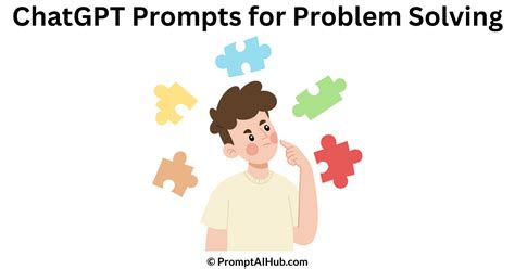 103 Best Chatgpt Prompts For Problem Solving Promptsaihub