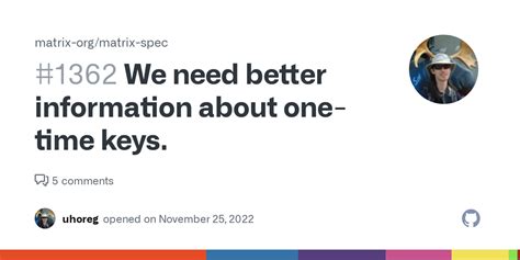 We Need Better Information About One Time Keys · Issue 1362 · Matrix