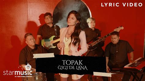 Topak Gigi De Lana Feat Gigi Vibes Lyrics Youtube