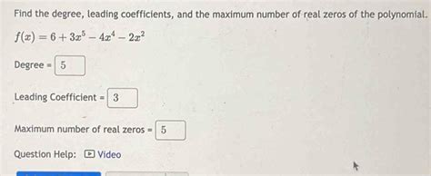Solved Find The Degree Leading Coefficients And The Maximum Number Of Real Zeros Of The