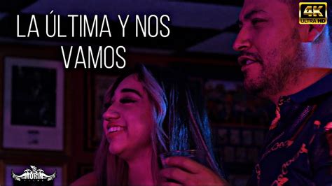 LA ÚLTIMA Y NOS VAMOS TRAILER OFICIAL 4K YouTube
