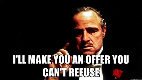The Offer You Cant Refuse