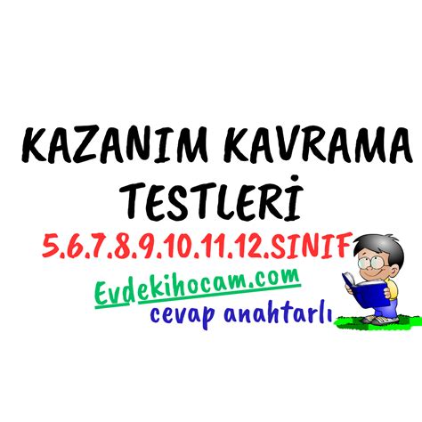 MEB Kazanım Kavrama Testleri Sınıf Evdeki Hocam MEB Kazanım Kavrama