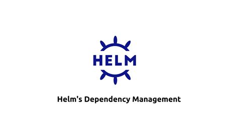 Helms Dependency Management