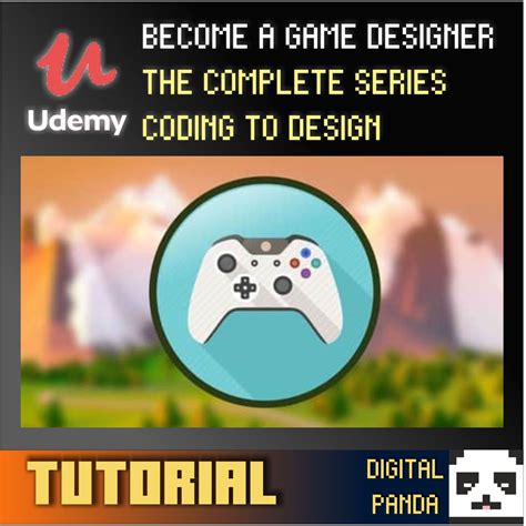 Full Tutorial Udemy Become A Game Designer The Complete Series