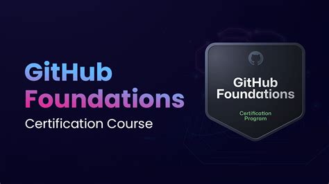 Gh 900 Github Foundations Certification Course