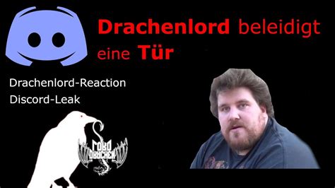 Drachenlord Beleidigt Eine T R Discord Leak Drachenlord Reaction Youtube