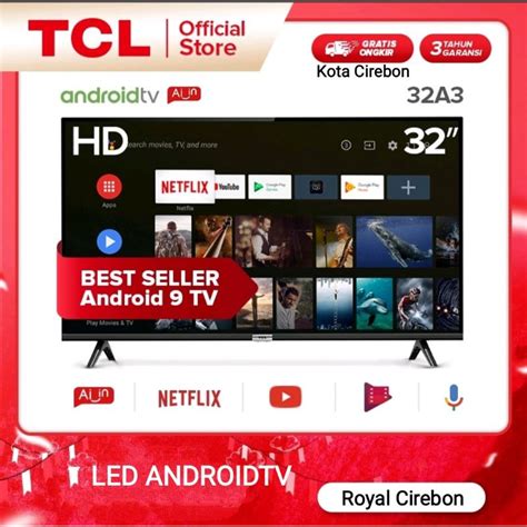 Jual LED 32 ANDROIDTV Merk TCL KOTACIREBON VERSI ANDROID9 BERGARANSI