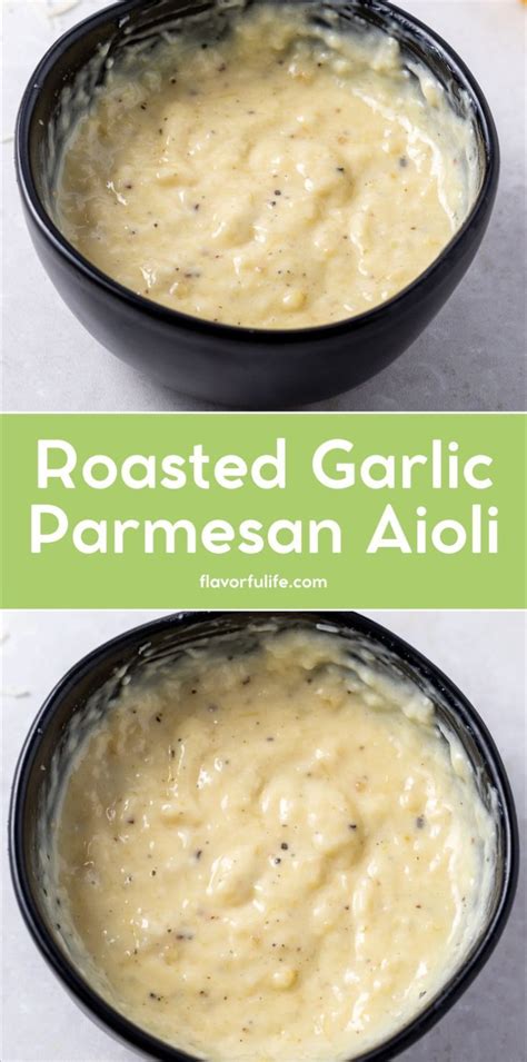 Roasted Garlic Parmesan Aioli Recipe In 2024 Garlic Aioli Recipe