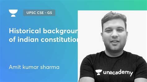 Upsc Cse Gs Historical Background Of Indian Constitution By Unacademy