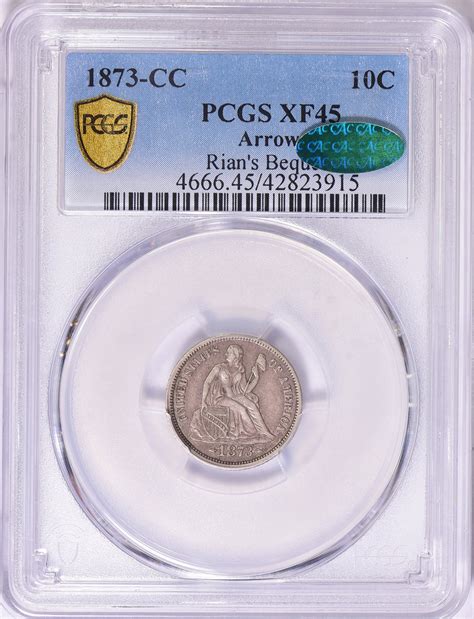 1873 Cc Seated Liberty Dime Arrows Pcgs Xf 45 Cac Green Rians Bequest Collection Item