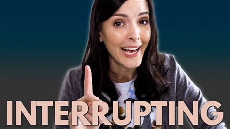 Why Do People Interrupt You Classx