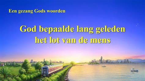 Christelijk Lied ‘god Bepaalde Lang Geleden Het Lot Van De Mens