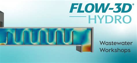 flow 3d on linkedin cfd flow3d hydro simulation workshop