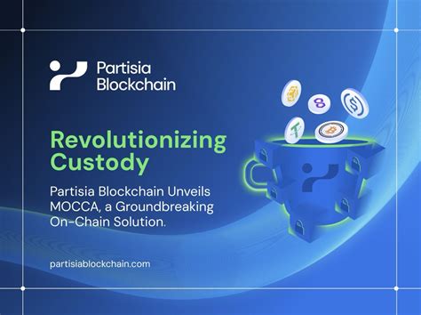 Partisia Blockchain Introduces Cutting Edge On Chain Custody Solution