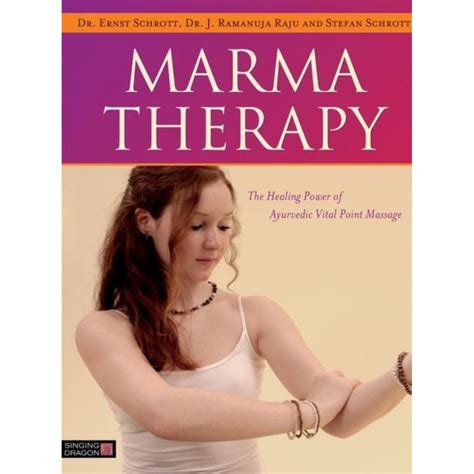 Marma Therapy The Healing Power Of Ayurvedic Vital Point Massage
