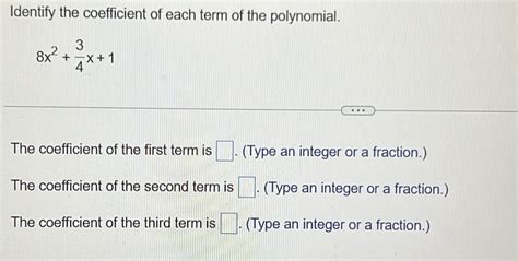 Solved Identify The Coefficient Of Each Term Of The Polynomial 8x2