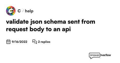 Validate Json Schema Sent From Request Body To An Api C