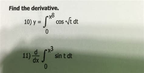 Solved Find The Derivative Y Cos T Dt Ddx Sin T Dt