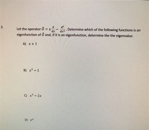 solved let the operator 0 xd dx d 2 dx 2 determine which
