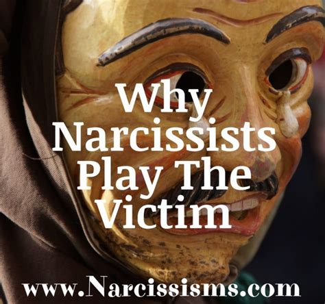 Why Narcissists Play The Victim Narcissisms
